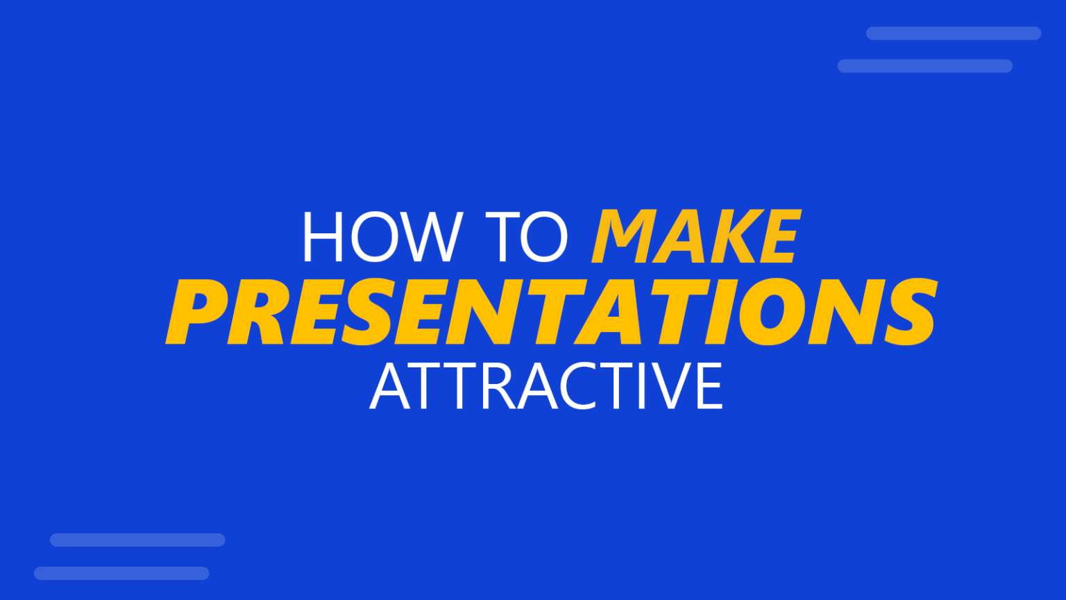 How to Make PowerPoint Presentations Attractive