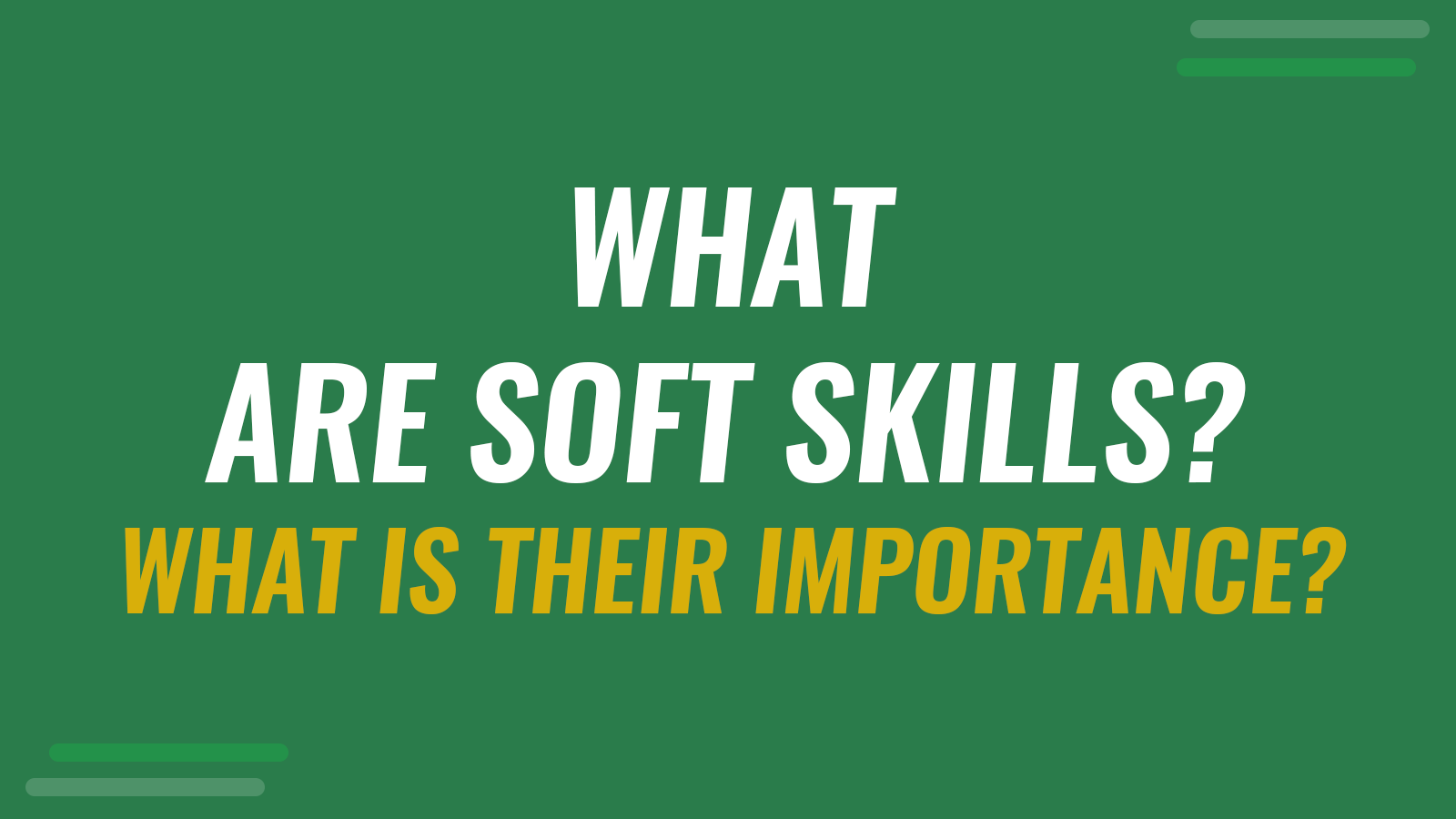 What Are Soft Skills and Why Are They So Important?