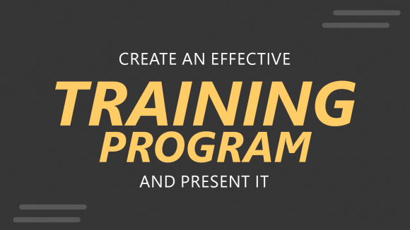 How to Create an Effective Training Program and Present It? (An ...
