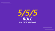 The 5/5/5 Rule for Presentations (How to Use it and Examples)