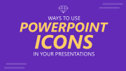 How to Use Icons in your PowerPoint Presentations (4 Ways)