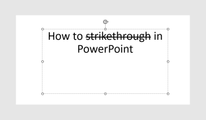 How to Strikethrough in PowerPoint (3 Ways)