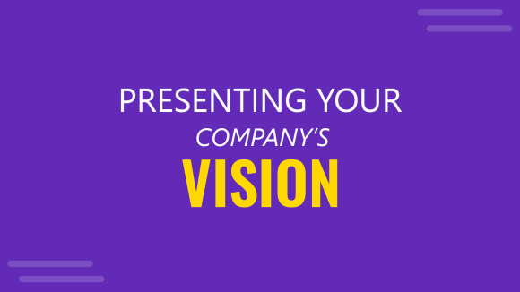 Presenting your Company's Vision in PowerPoint
